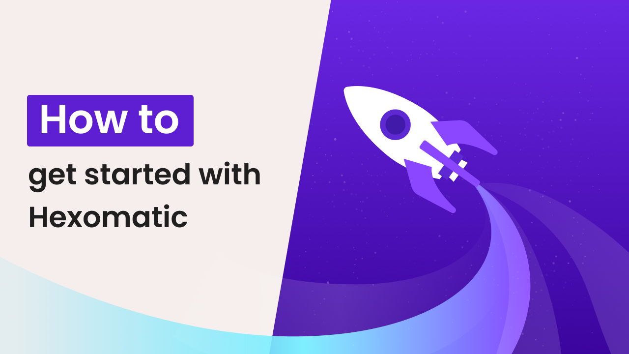 How to get started with Hexomatic | Hexomatic Academy