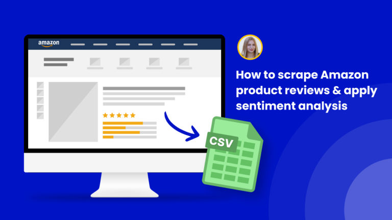 How to scrape Amazon product reviews & apply sentiment analysis