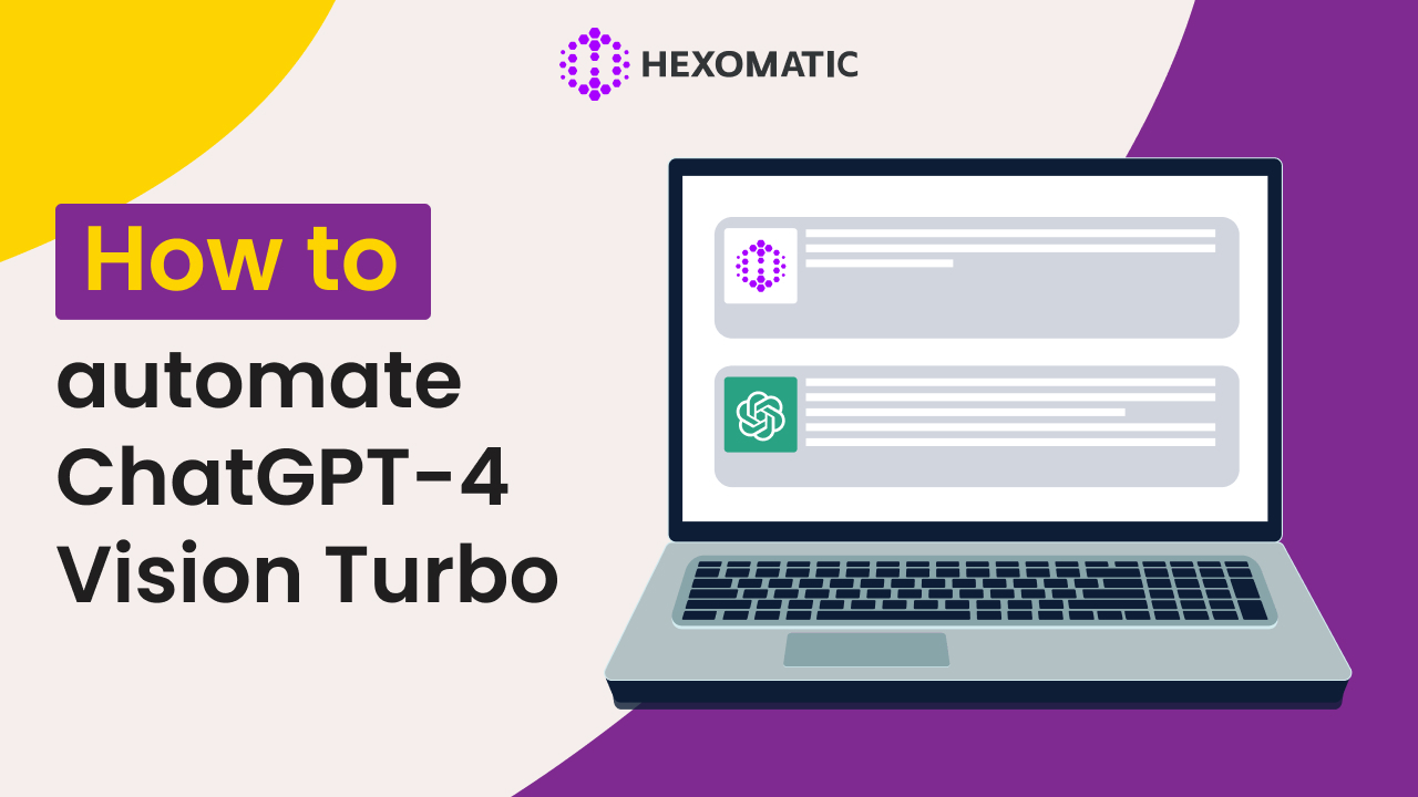 How to automate ChatGPT-4 Vision? | Hexomatic
