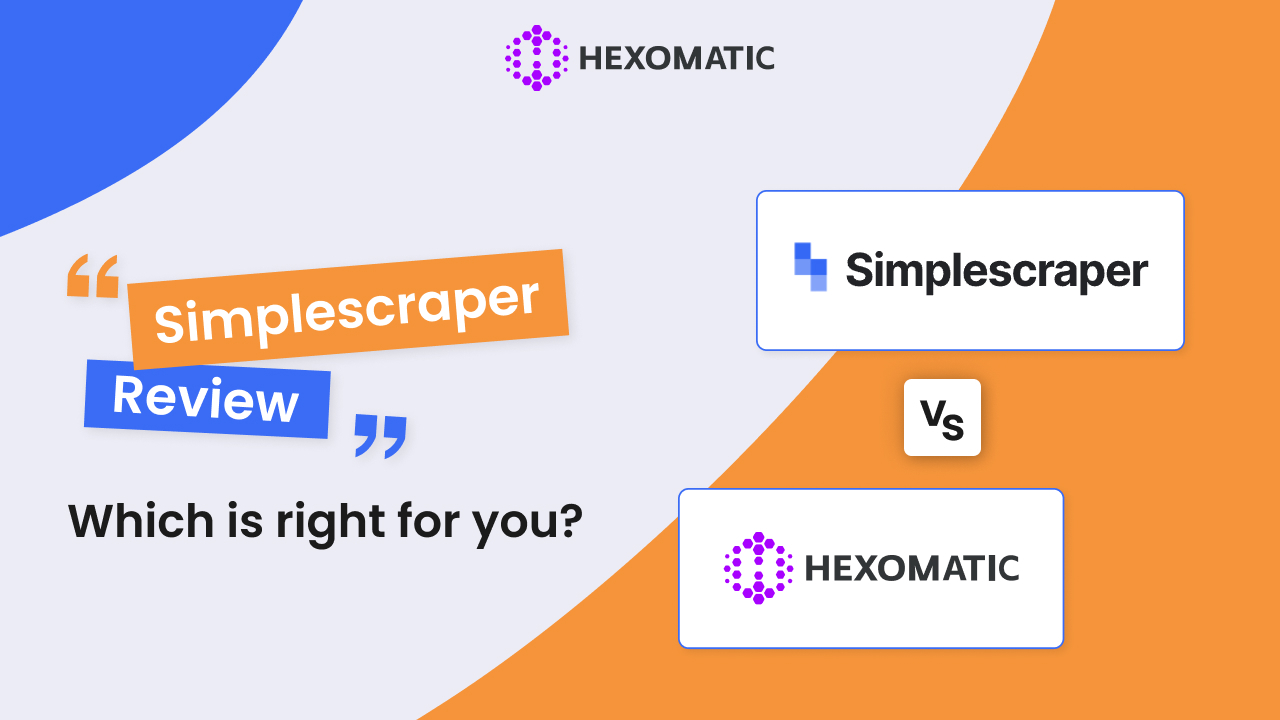 Simplescraper Review & Alternatives 2024: Key Features and Use Cases | Hexomatic